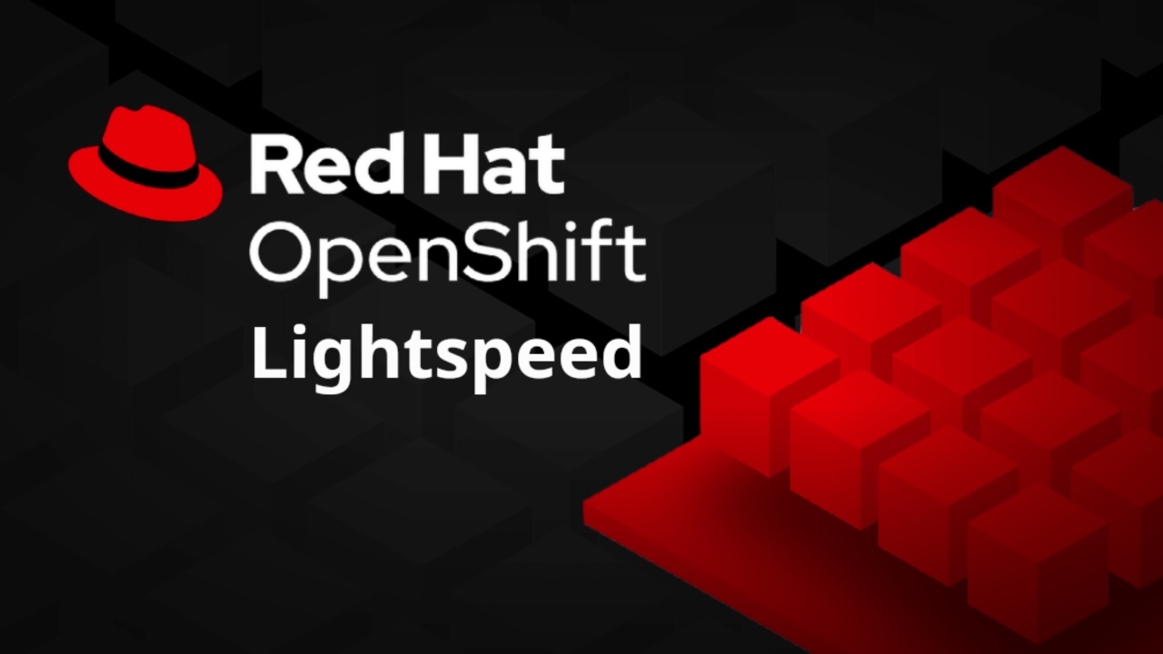 紅帽推出OpenShift Lightspeed生成式AI助手 - IT PRO Magazine
